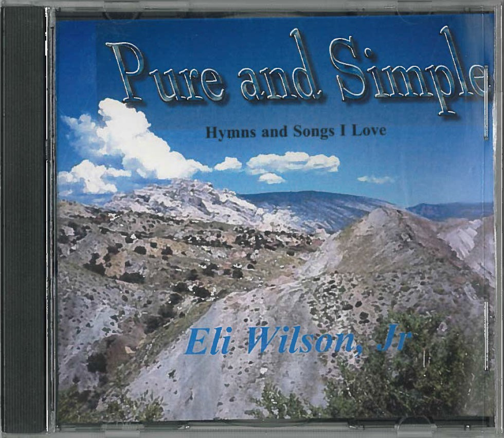 Pure and Simple: Hymns and Songs I Love, CD of music performed by Eli ...